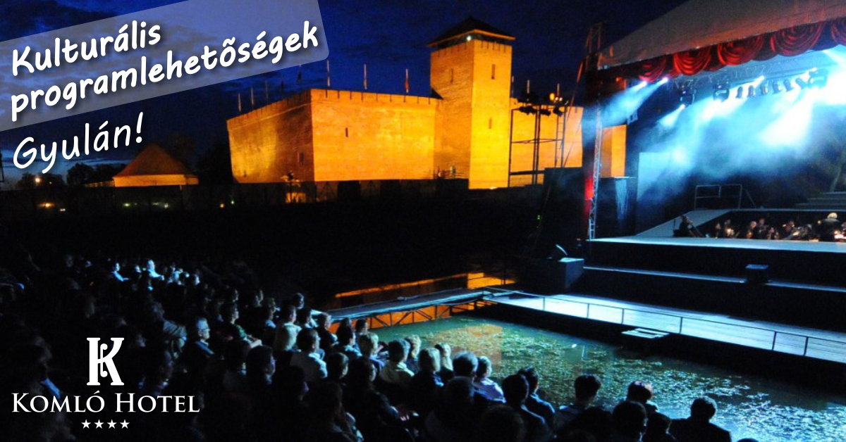 Kulturális Programok Gyulán | Gyula - A fürdőváros és kulturális központ